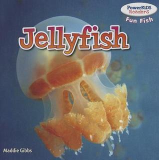 Jellyfish (PowerKids Readers: Fun Fish) by Maddie Gibbs | Goodreads