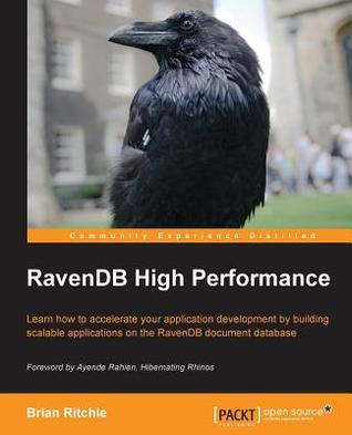 Ravendb High Performance by Brian Ritchie | Goodreads
