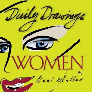 Daily Drawings: Women by Neel Muller | Goodreads