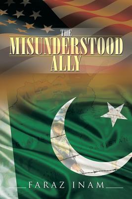 The Misunderstood Ally by Faraz Inam | Goodreads