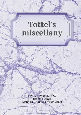 Tottel's Miscellany by Thomas Wyatt | Goodreads