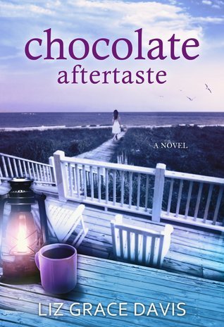 Chocolate Aftertaste by Liz Grace Davis | Goodreads