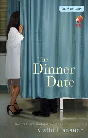 The Dinner Date: An eShort Story by Cathi Hanauer | Goodreads