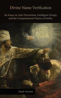 Divine Name Verification: An Essay on Anti-Darwinism, Intelligent ...