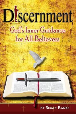 Discernment - God's Inner Guidance for All Believers by Susan Banks ...