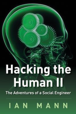 Hacking the Human 2 by Ian Mann | Goodreads