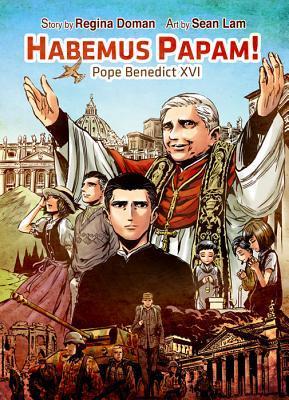 Habemus Papam!: Pope Benedict XVI by Regina Doman | Goodreads