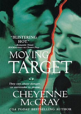 Moving Target by Cheyenne McCray | Goodreads