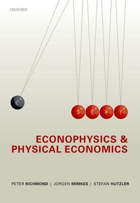 Econophysics and Physical Economics by Peter Richmond | Goodreads