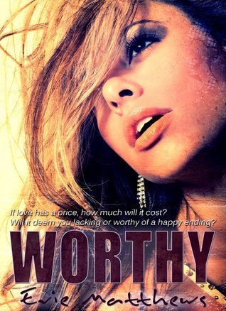 Worthy by Evie Matthews | Goodreads