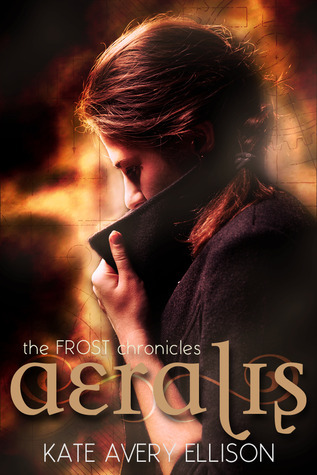 Aeralis (The Frost Chronicles, #5) by Kate Avery Ellison | Goodreads