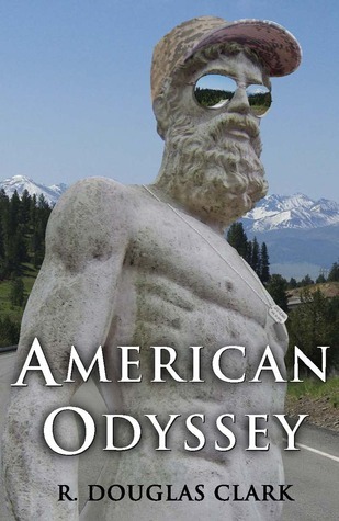 American Odyssey by R. Douglas Clark | Goodreads