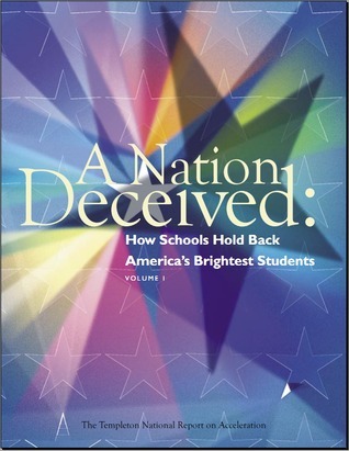 A Nation Deceived How Schools Hold Back Americas Brightest by Nicholas ...