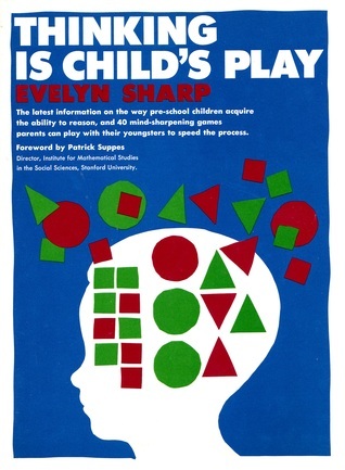 Thinking is Child's Play by Evelyn Sharp | Goodreads