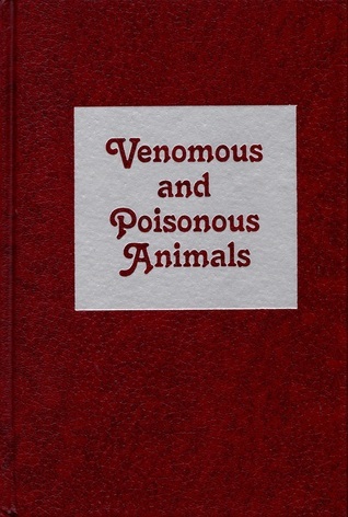 Venomous and Poisonous Animals by Anders Edstrom | Goodreads