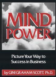 Mind Power: Picture Your Way to Success in Business by Gini Graham ...