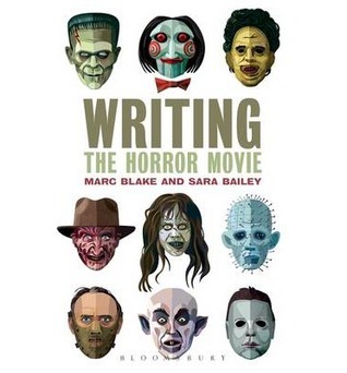 Writing the Horror Movie by Marc Blake | Goodreads