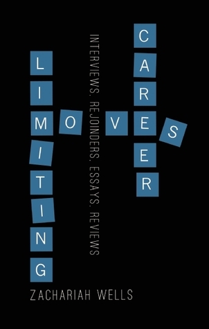 Career-Limiting Moves by Zachariah Wells | Goodreads