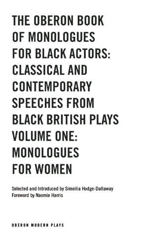 The Oberon Book of Monologues for Black Actors, Volume One: Monologues ...