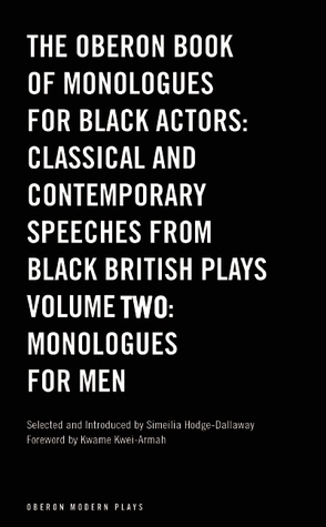 The Oberon Book of Monologues for Black Actors, Volume One: Monologues ...