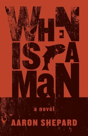 When is a Man by Aaron Shepard | Goodreads