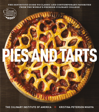 Pies and Tarts: The Definitive Guide to Classic and Contemporary ...