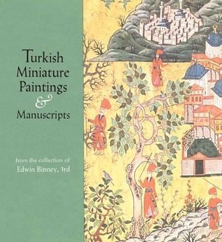 Turkish Miniature Paintings and Manuscripts from the Collection of ...