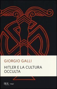 Hitler e la cultura occulta by Giorgio Galli | Goodreads