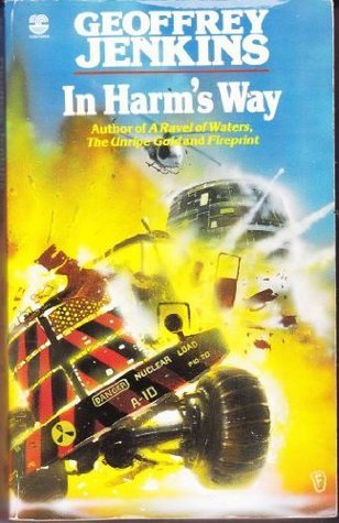 In Harm's Way by Geoffrey Jenkins | Goodreads