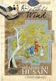 A Restless Wind by Shahrukh Husain | Goodreads