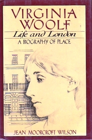 Virginia Woolf - Life and London: A Biography of Place by Jean ...