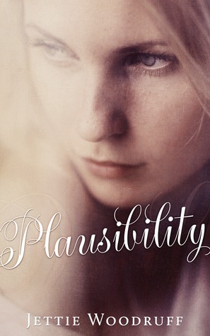 Plausibility by Jettie Woodruff | Goodreads