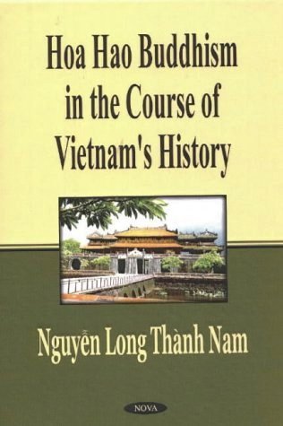 Hoa Hao Buddhism in the Course of Vietnam's History by Nguyễn Long ...