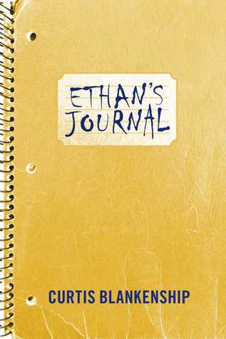 Ethan's Journal by Curtis Blankenship | Goodreads