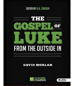 The Gospel of Luke From the Outside In by David Morlan | Goodreads