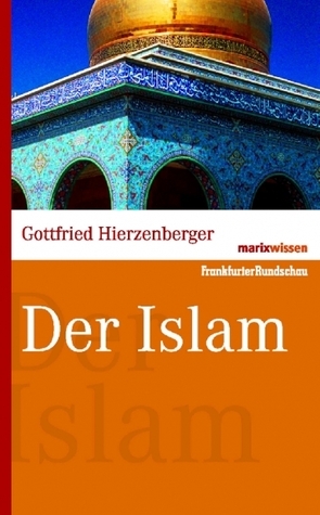 Der Islam by Gottfried Hierzenberger | Goodreads