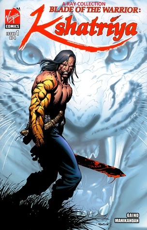 Blade Of The Warrior : Kshatriya 01 of 04 by Arjun Raj Gaind | Goodreads