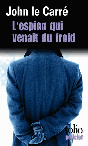 L'espion qui venait du froid by John Le Carré | Goodreads