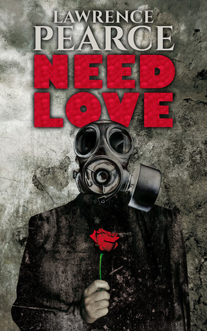 Need Love by Lawrence Pearce | Goodreads