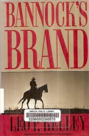 Bannock's Brand by Leo P. Kelley | Goodreads