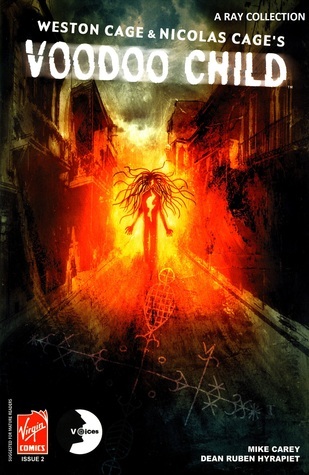 Nicolas and Weston Cage's Voodoo Child : Volume 2 of 6 by Mike Carey ...