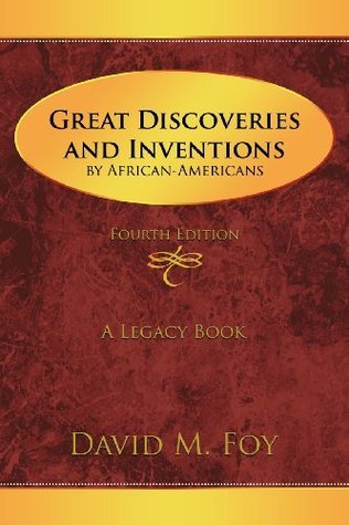 Great Discoveries and Inventions by African-Americans: Fourth Edition ...