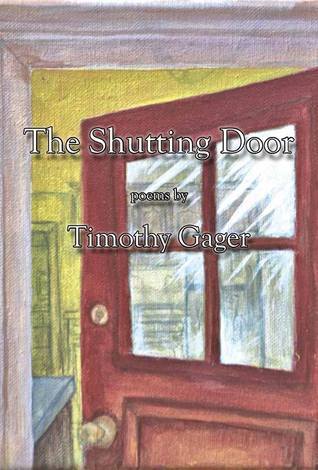 The Shutting Door by Timothy Gager | Goodreads