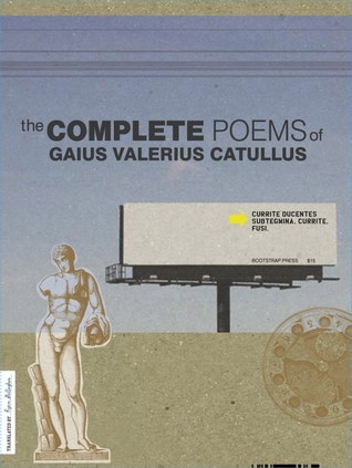 The Complete Poems of Gaius Valerius Catullus by Catullus | Goodreads
