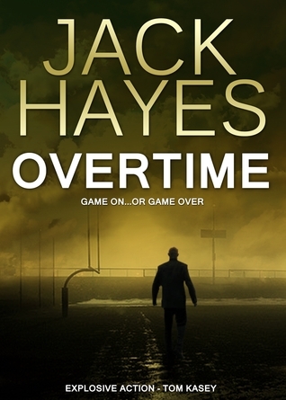 Overtime by Jack Hayes | Goodreads