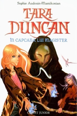 În Capcana lui Magister (Tara Duncan #6) by Sophie Audouin-Mamikonian ...