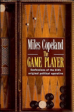 The Game Player: Confessions of the CIA's original political operative ...