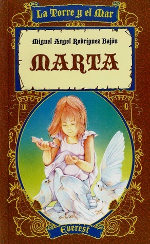 Marta by Miguel Ángel Rodríguez Bajón | Goodreads