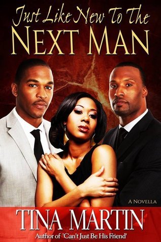 Just Like New to the Next Man by Tina Martin | Goodreads