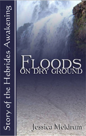 Floods on Dry Ground: Story of the Hebrides Awakening by Jessica ...